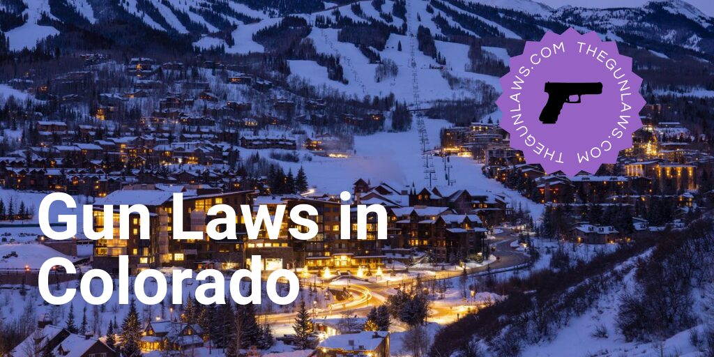 Gun Laws in Colorado - The Gun Laws