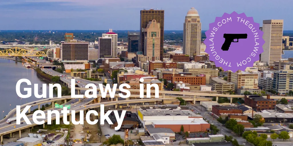 Gun Laws in Kentucky - The Gun Laws