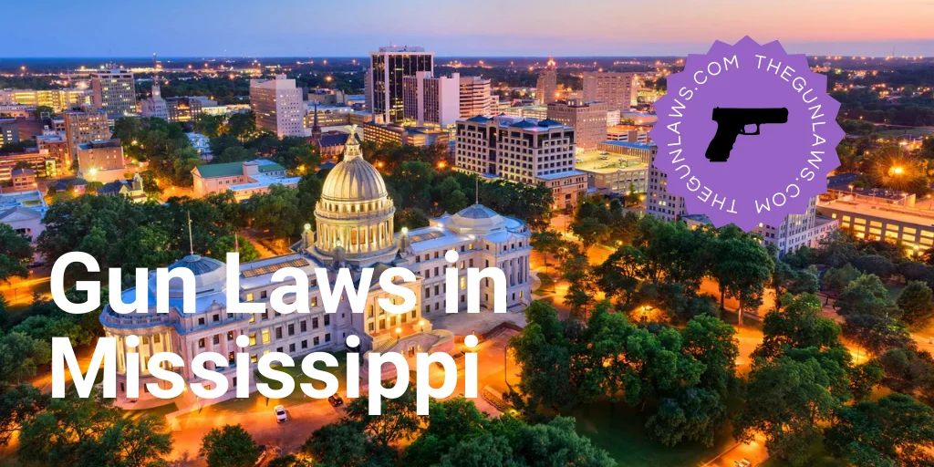 Gun Laws in Mississippi - The Gun Laws