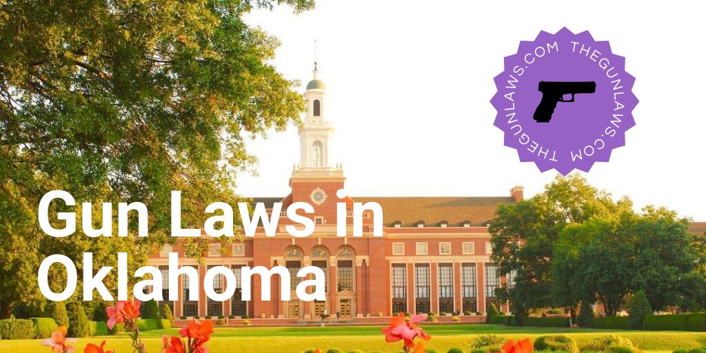 Gun Laws in Oklahoma - The Gun Laws