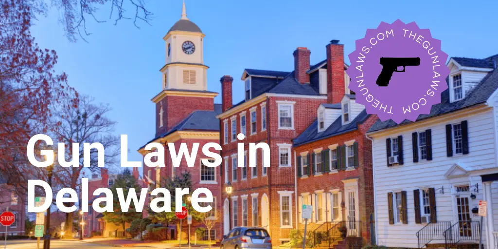 Gun laws in Delaware - The Gun Laws
